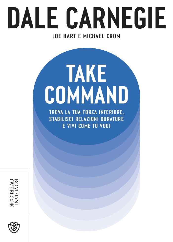 Nelle librerie "Take Command" di Dale Carnegie - Corriere Nazionale